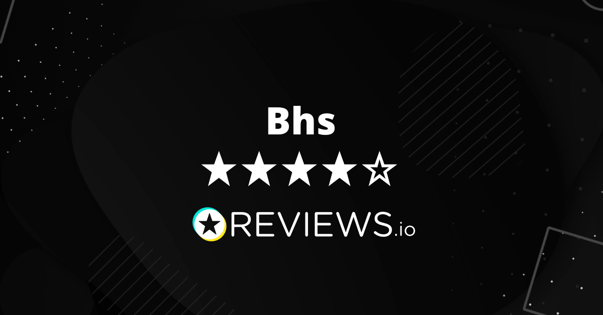 Bhs Reviews - Read 1 Genuine Customer Reviews