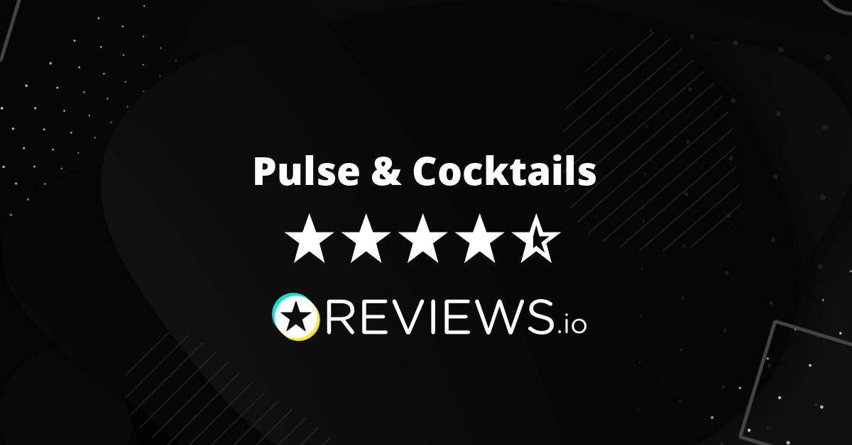 Pulse & Cocktails Reviews - Read 57 Genuine Customer Reviews